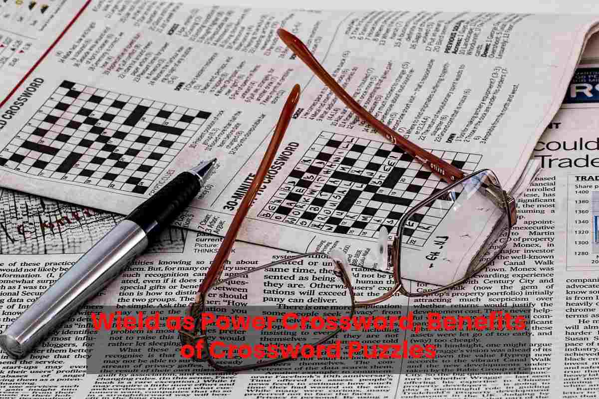 Wield As Power Crossword Benefits Of Crossword Puzzles wield-as-power-crossword-benefits-of-crossword-puzzles